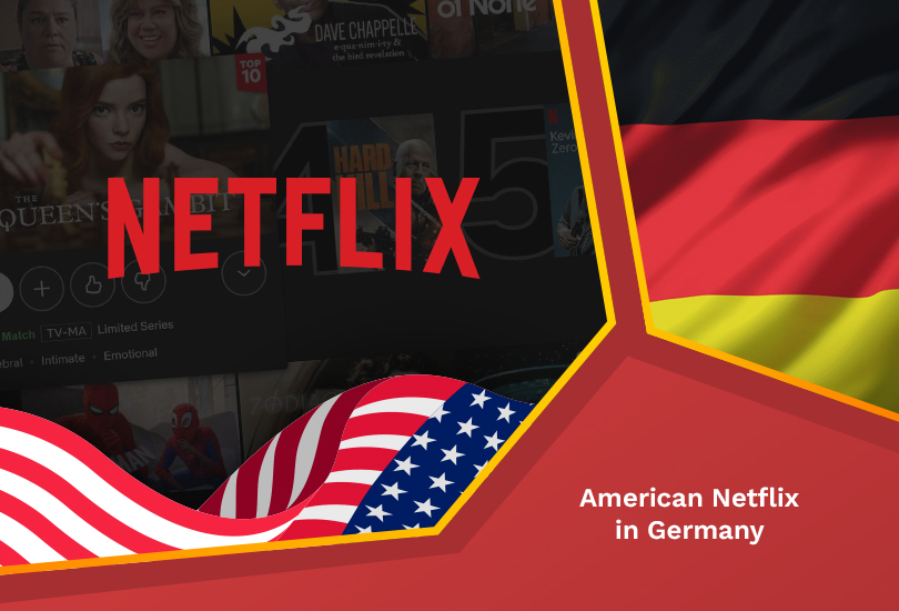 How to Get American Netflix in Germany [Simply Sept 2023] – RantEnt